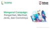 Campaign adalah: Pengertian, Manfaat, Jenis, dan Contohnya